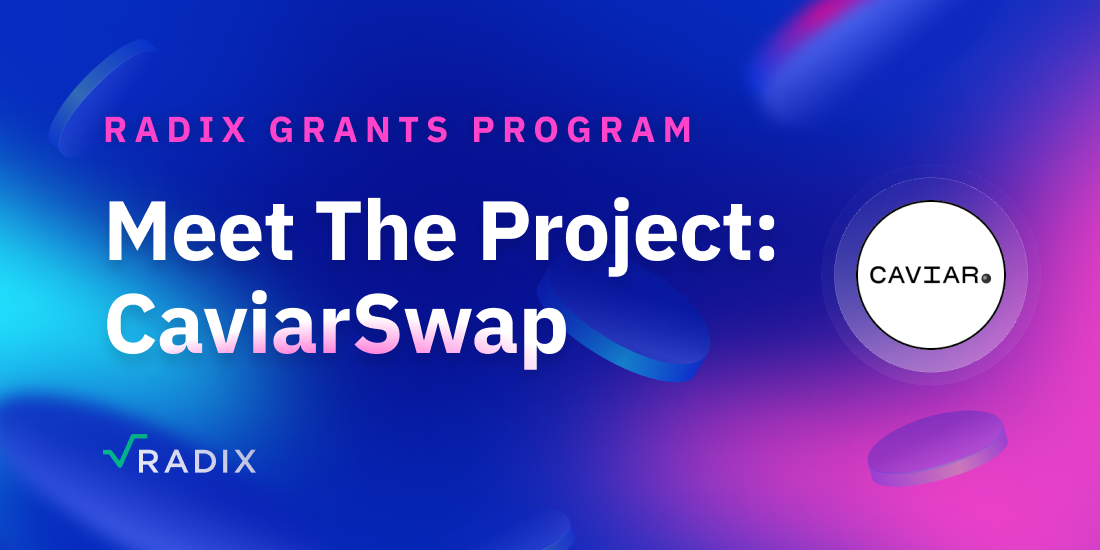 Meet The Project: CaviarSwap | The Radix Blog | Radix DLT